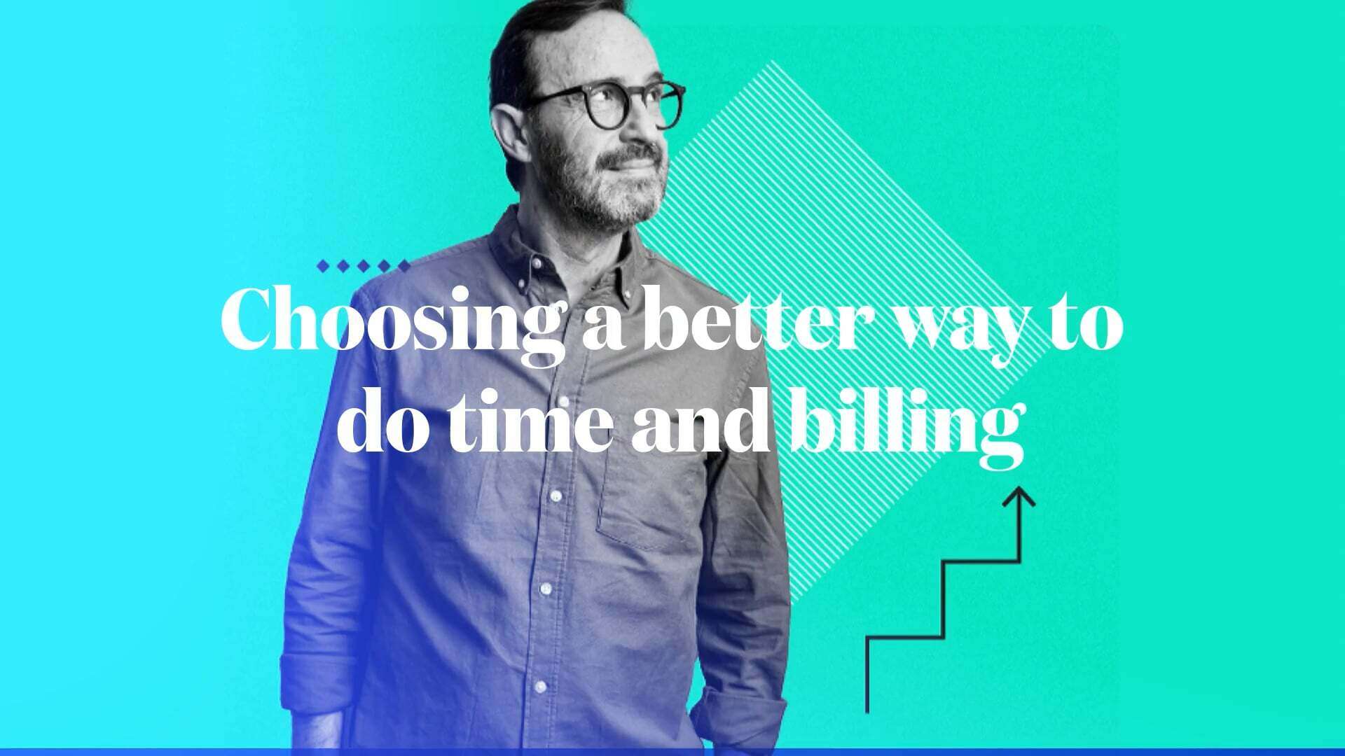 Choosing a Better Way To Do Time and Billing